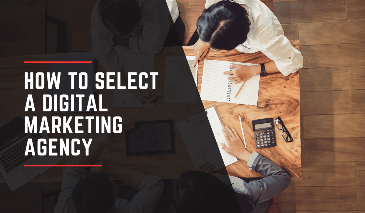 How to Select the Right Digital Marketing Agency - Kanbar Digital, LLC